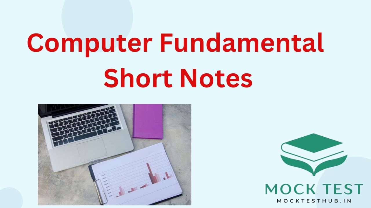 Computer Fundamental Notes - Mock Test Hub .in